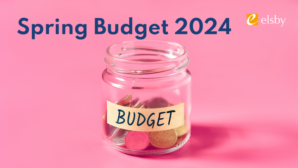 Spring Budget 2024 | Elsby & Co